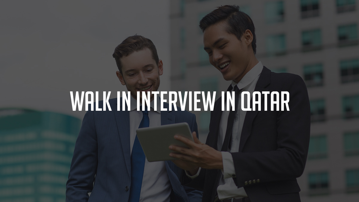 Walk-in Interview in Qatar – Today and Tomorrow – 2024 December - 1 super